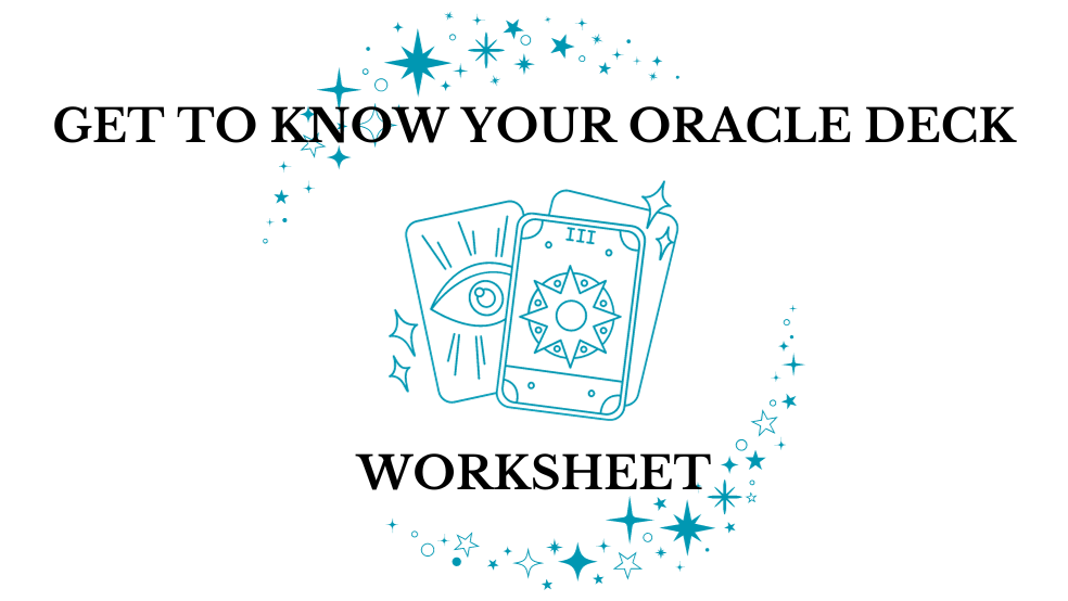 New Patreon Offering: Get To Know Your Oracle Deck Worksheet – Write Mind